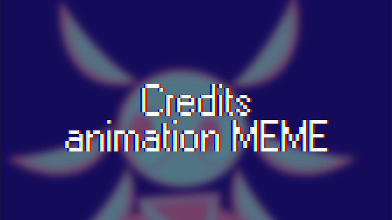 Credits meme [KinitoPET animation] - YouTube
