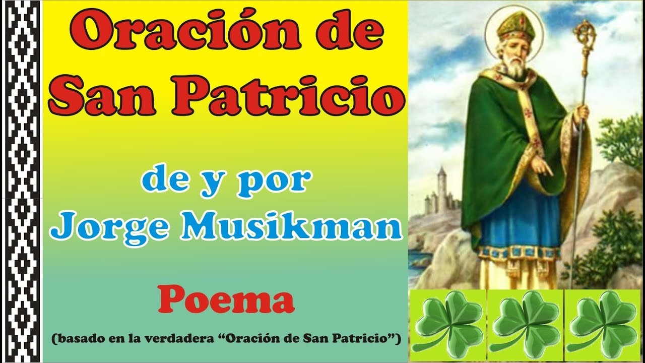 ORACIÓN DE SAN PATRICIO - CORAZA DE SAN PATRICIO - ST. PATRICK - YouTube