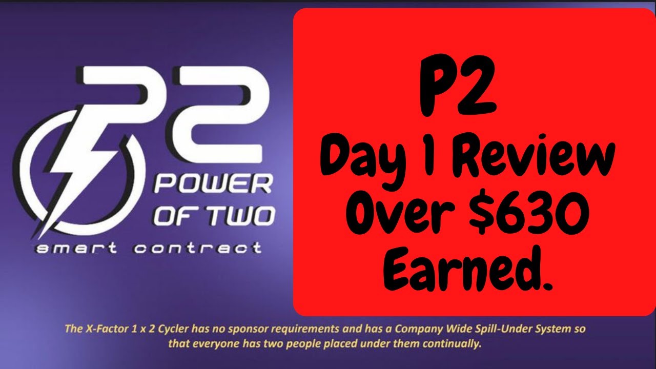 P2: POWER OF TWO Day 1 Review Over $600 earned ~ Get 2 free referrals ...