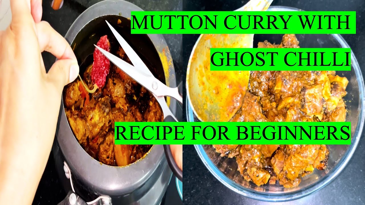 Mutton Curry with Ghost Chili|Quick & Easy Recipe: #105 How to cook ...