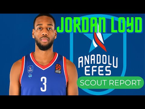 Jordan Loyd Scout Report | Anadolu Efes | Rol Oyuncusu Mu Yıldız Mı?