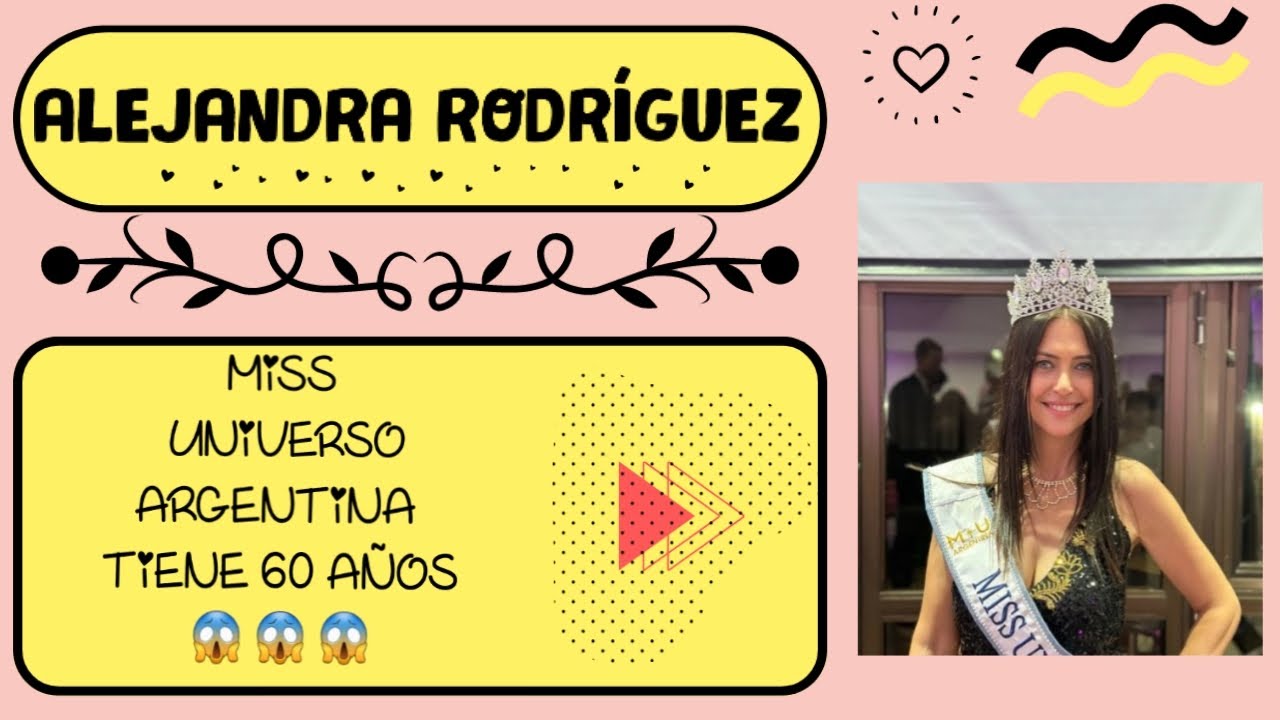 Así es Alejandra Rodríguez, la nueva Miss Universo Argentina con 60 ...