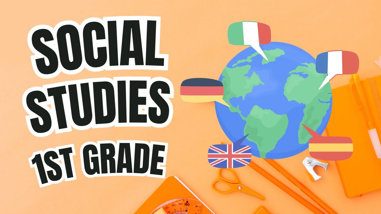 Social Studies Curriculum- 1st grade level (part 1) - YouTube
