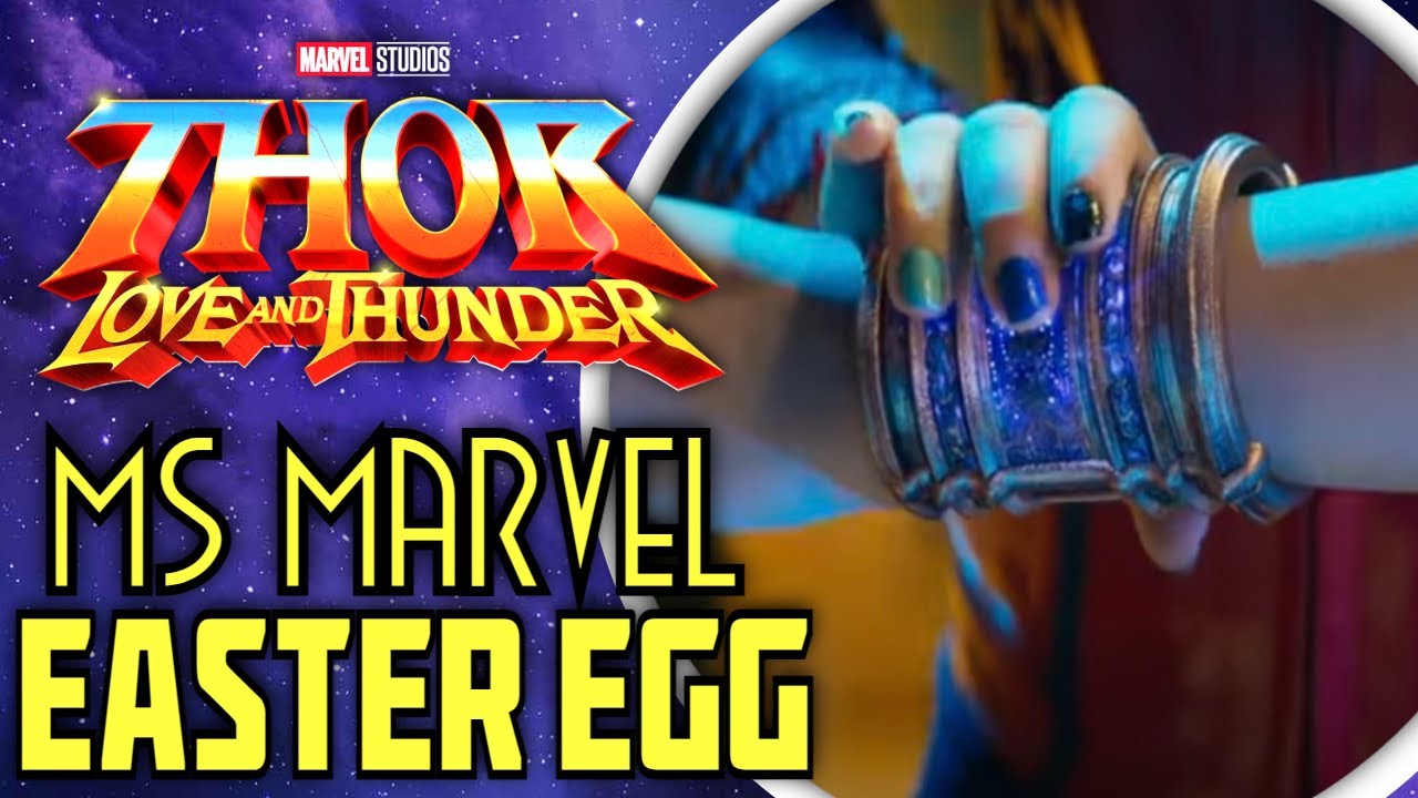 Thor Love and Thunder - Ms Marvel Quantum Bands - Easter Egg Connection ...