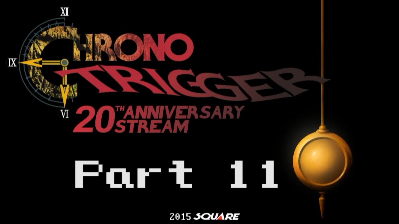 Chrono Trigger 20th Anniversary Stream - Part 11 - Magus' Castle (cont ...