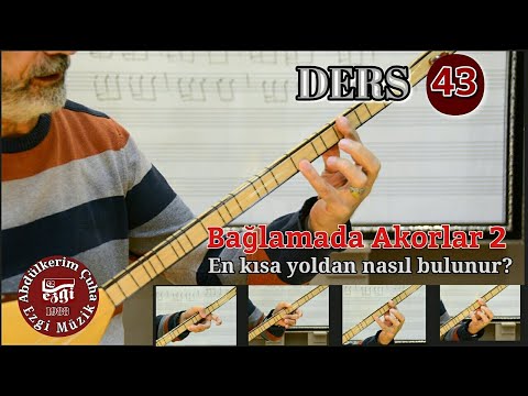 DERS 43 Bağlamada Akorlar 2  Üst Tellerden En Kısa Yoldan Nasıl Bulunur