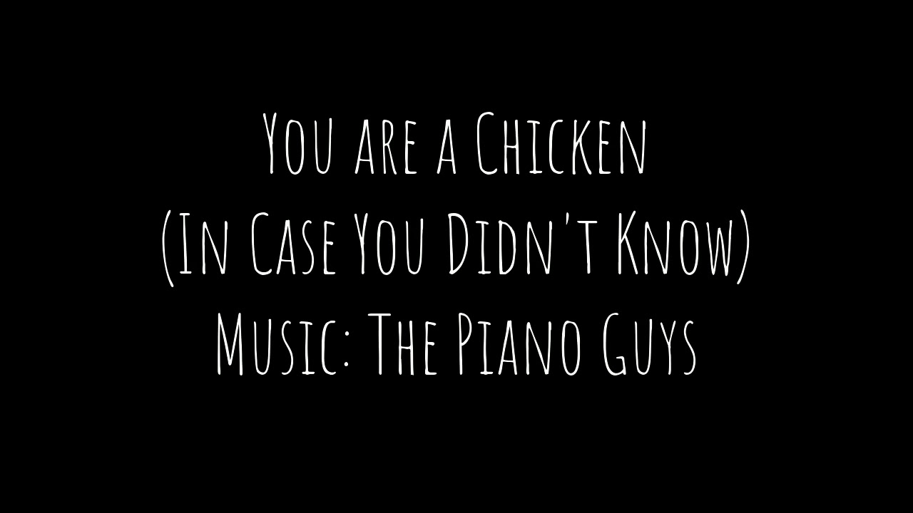 You Are a Chicken - YouTube