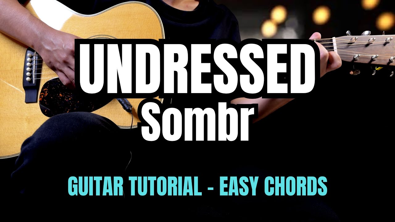 Sombr - Undressed EASY Guitar Tutorial with Chords | Lyrics - YouTube