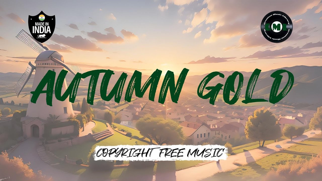🎯 Autumn Gold | Copyright Free Music | Greatest Music Library ...
