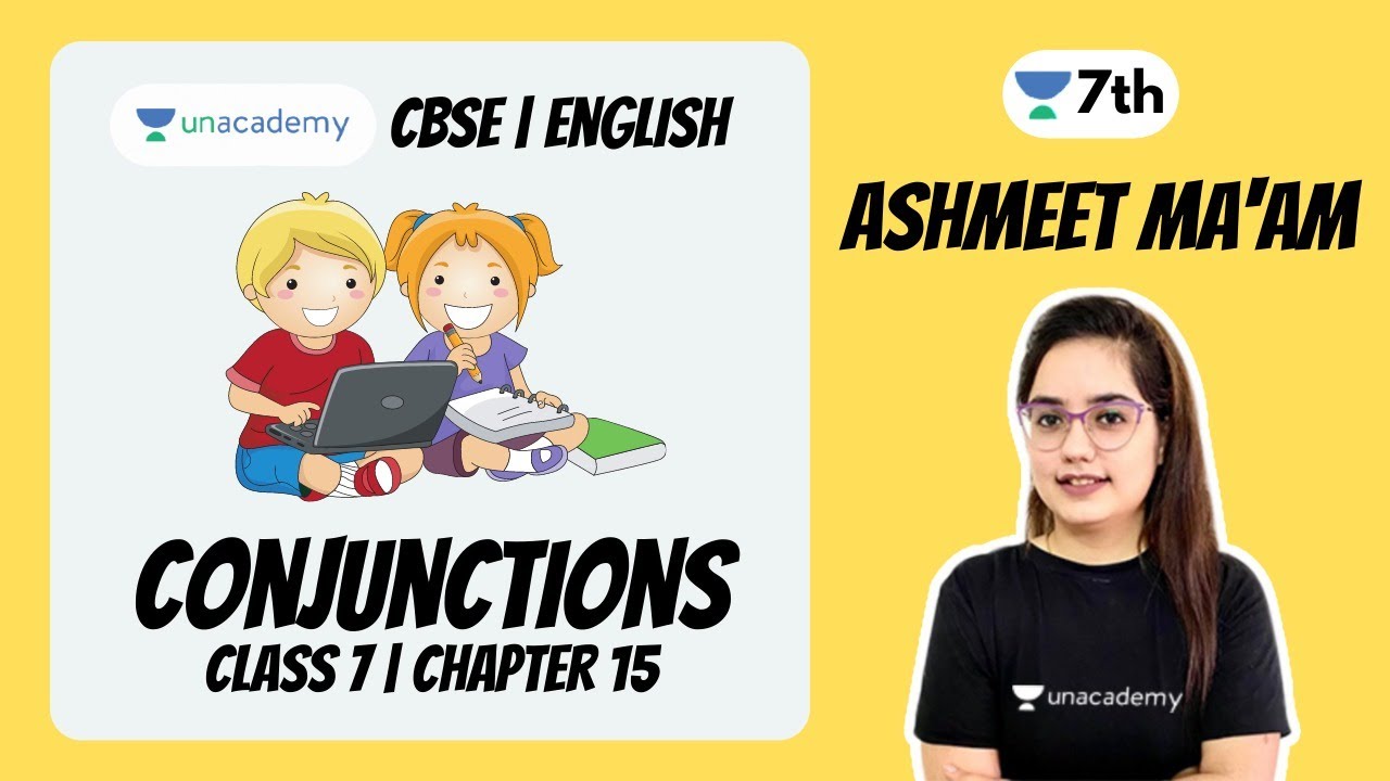 Conjunctions | Class 7 | Chapter 15 | English Grammar | Ashmeet Ma'am ...