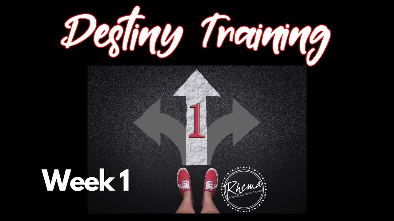 Destiny Training - Week 1 - Rhema South Coast - YouTube