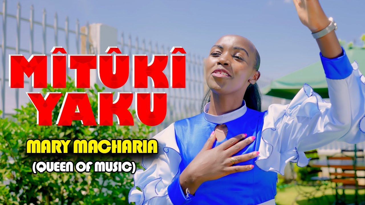 MITUKI BY MARY MACHARIA (QUEEN OF MUSIC) Official 4K video - YouTube