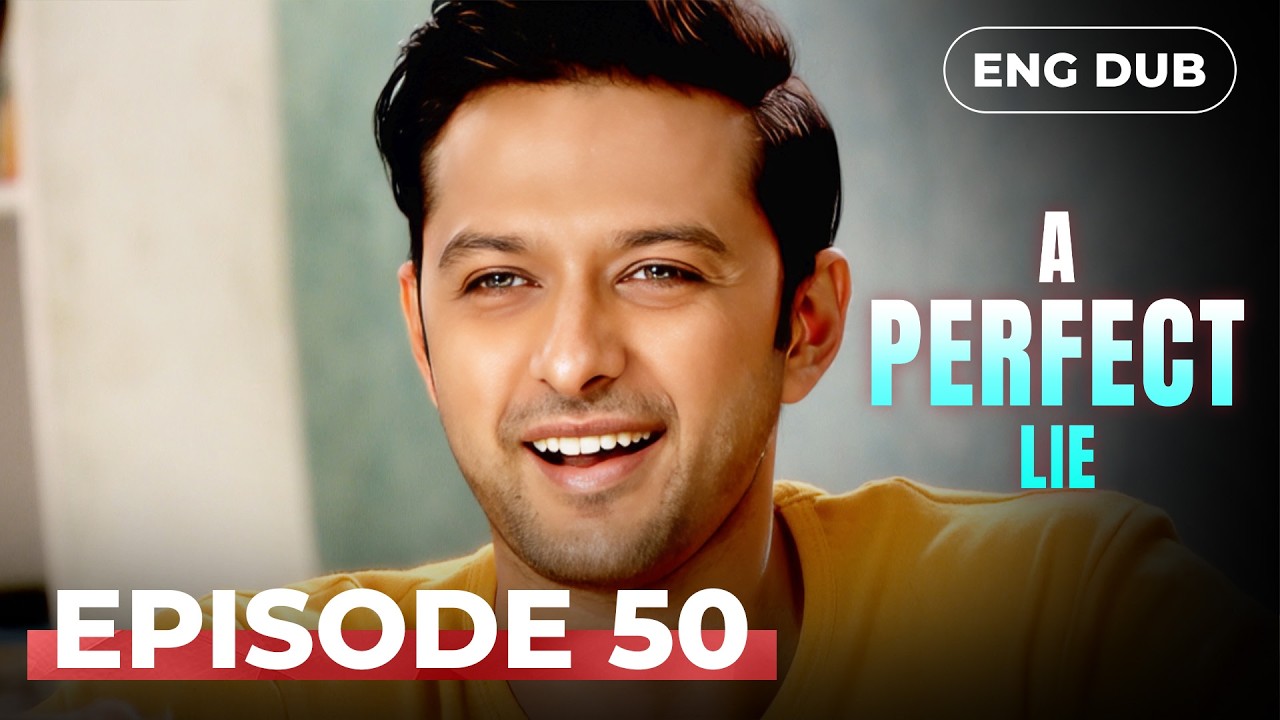 A PERFECT LIE — Full Episode 50【MULTI SUB】Indian Drama | Dubbed in ...