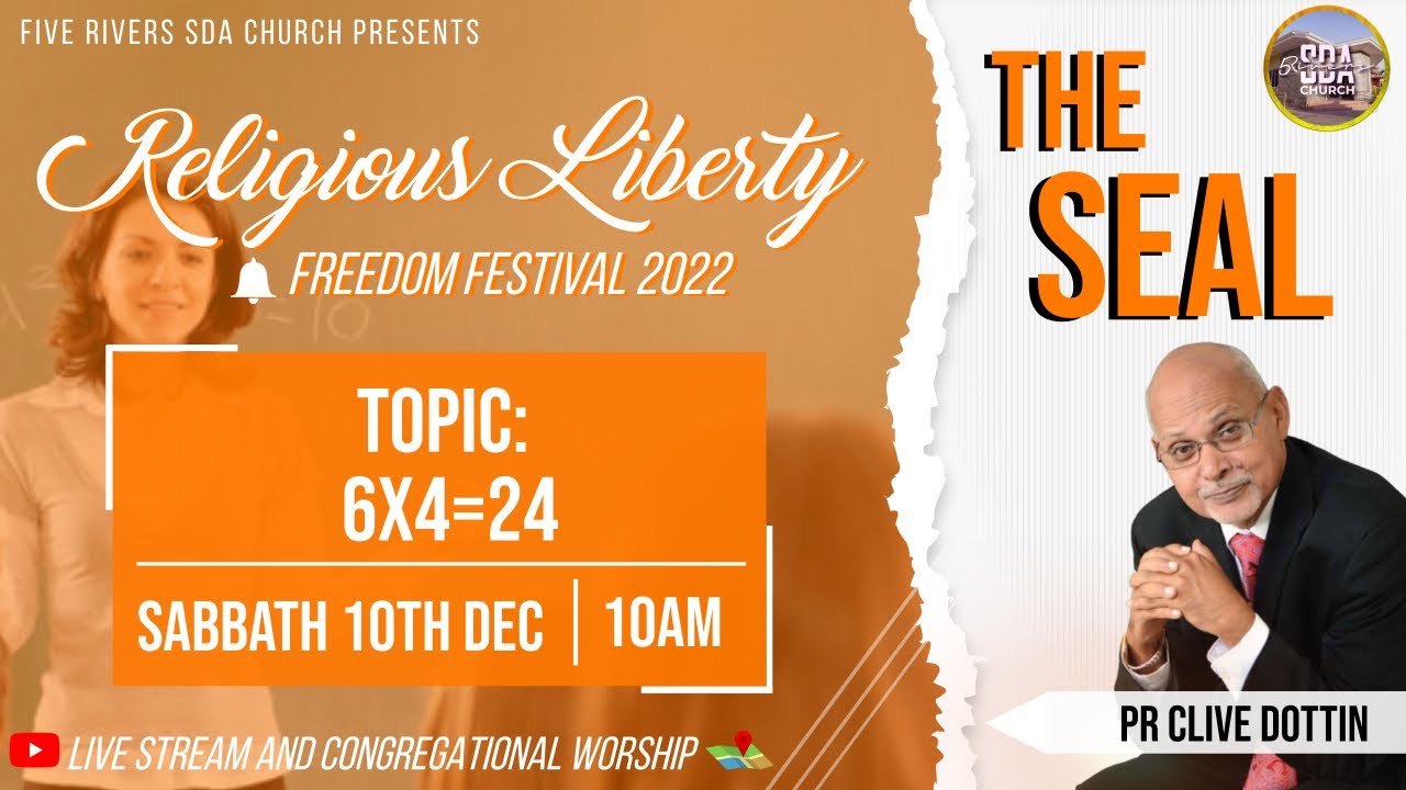 RELIGIOUS LIBERTY 2022 | SABBATH SERVICE | 6x4=24 | DEC 10TH | 10AM ...