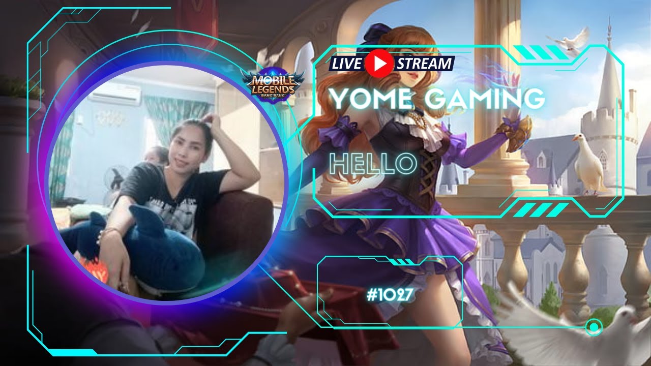 Yome Gaming Mobile Legends Bang Bang Hello 1027 Youtube