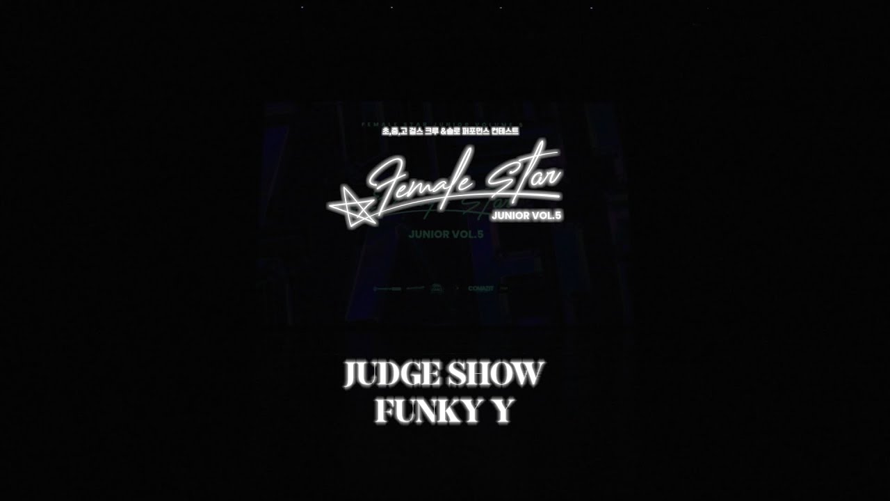 FUNKY Y _JUDGE SHOWCASE_female star junior vol.5 - YouTube