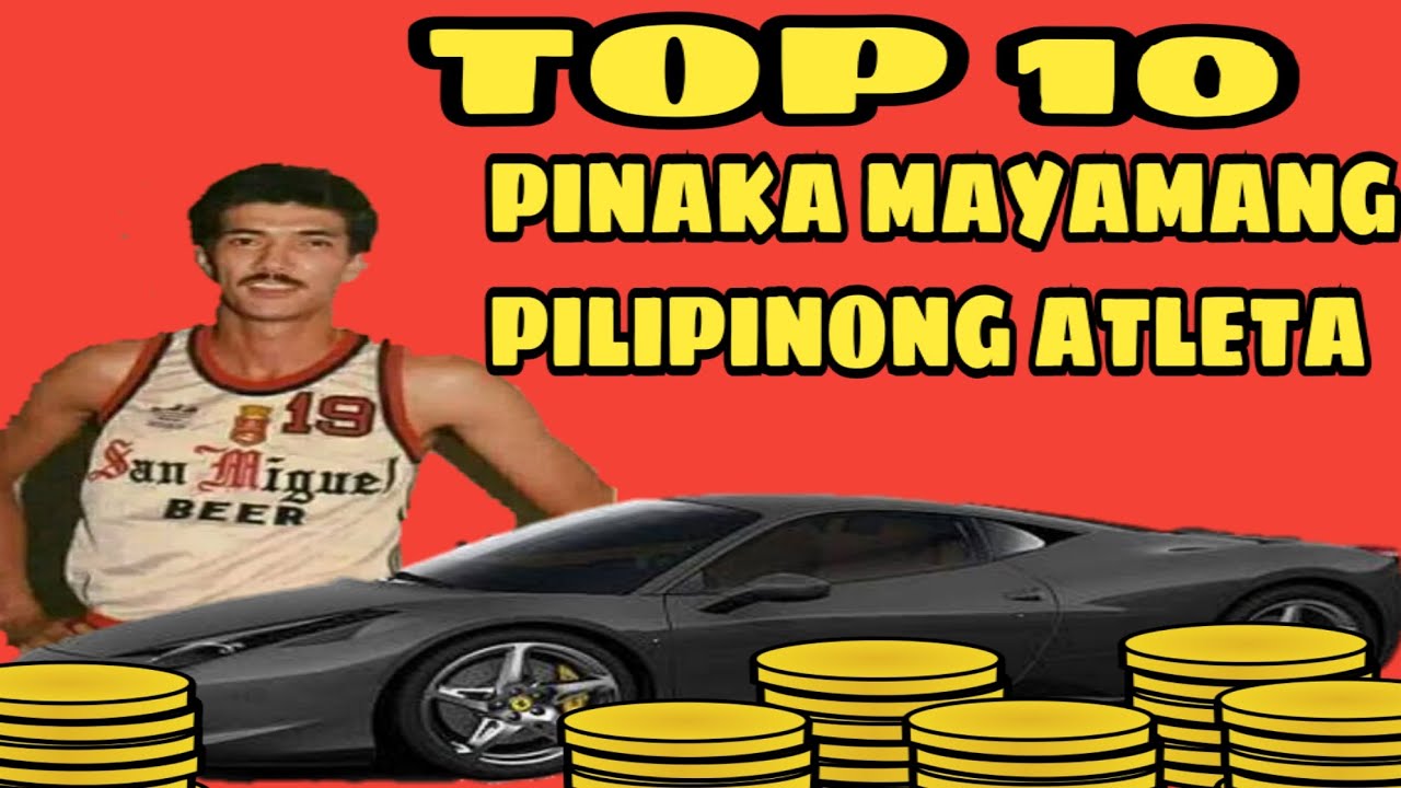 TOP 10 PINAKAMAYAMANG ATLETANG PILIPINO ( As of 2022 ) - YouTube