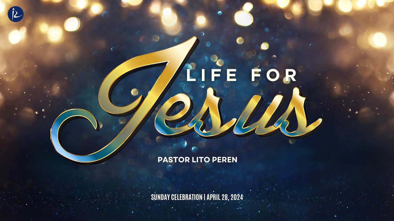 LIFE FOR JESUS | Pastor Lito Peren - YouTube