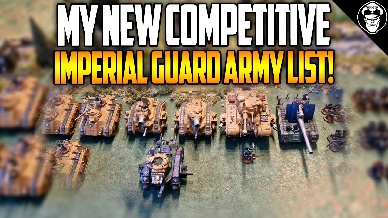 My NEW Competitive Imperial Guard Army List! | Astra Militarum ...