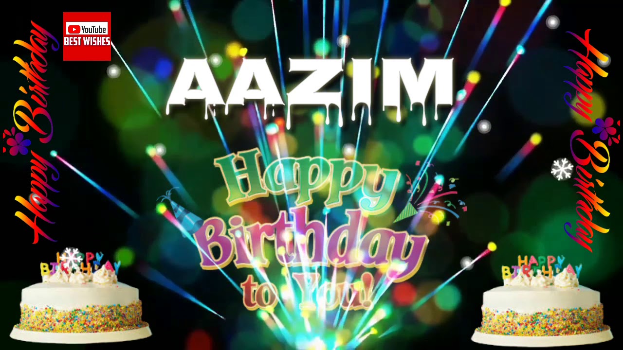 Happy Birthday Aazim _||_Best_Wishes_|| - YouTube
