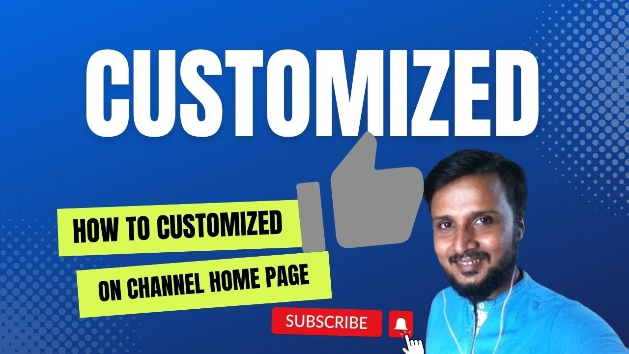How to Customize YouTube channel Homepage and Earn Money - YouTube