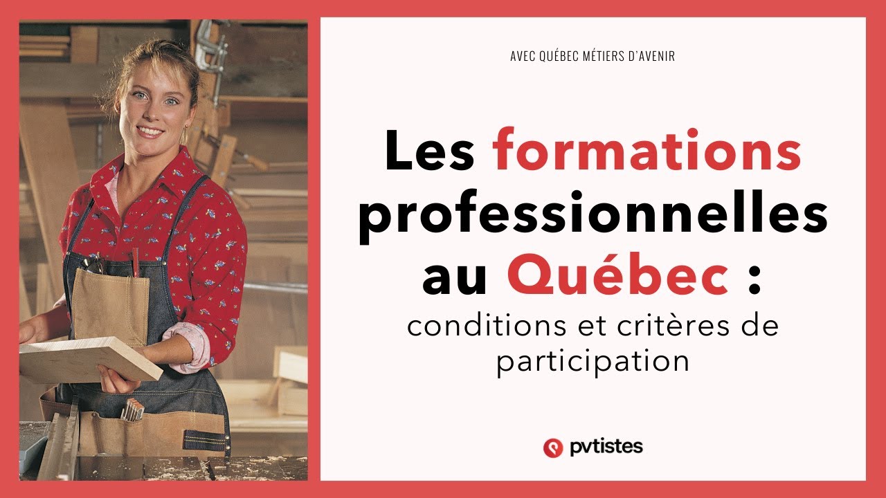 🇨🇦 Les formations professionnelles au Québec : conditions et critères ...