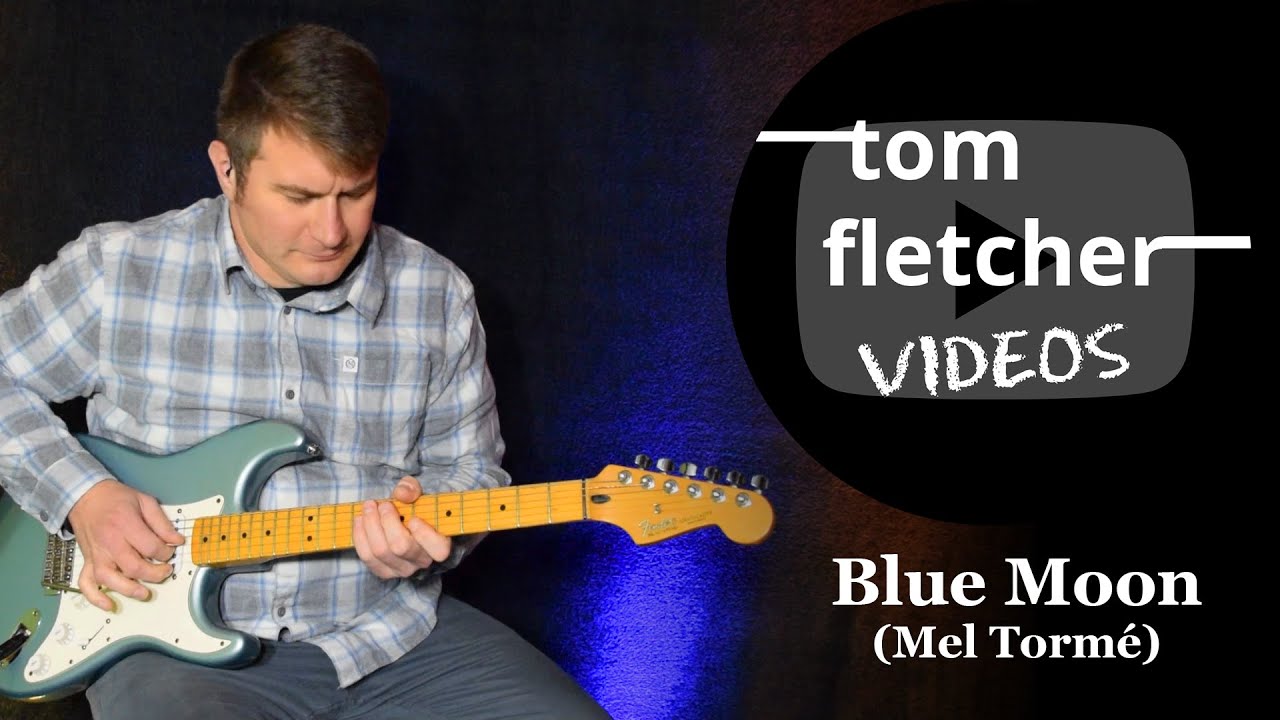 Blue Moon (Mel Tormé) | Full Video | Electric Guitar Cover | Tom ...