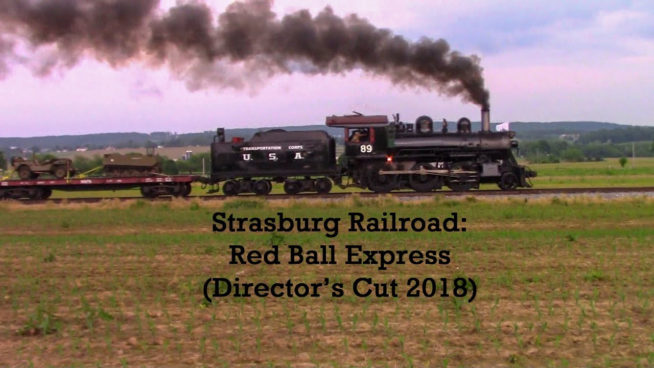 Strasburg Railroad: Red Ball Express (Director's Cut 2018) - YouTube