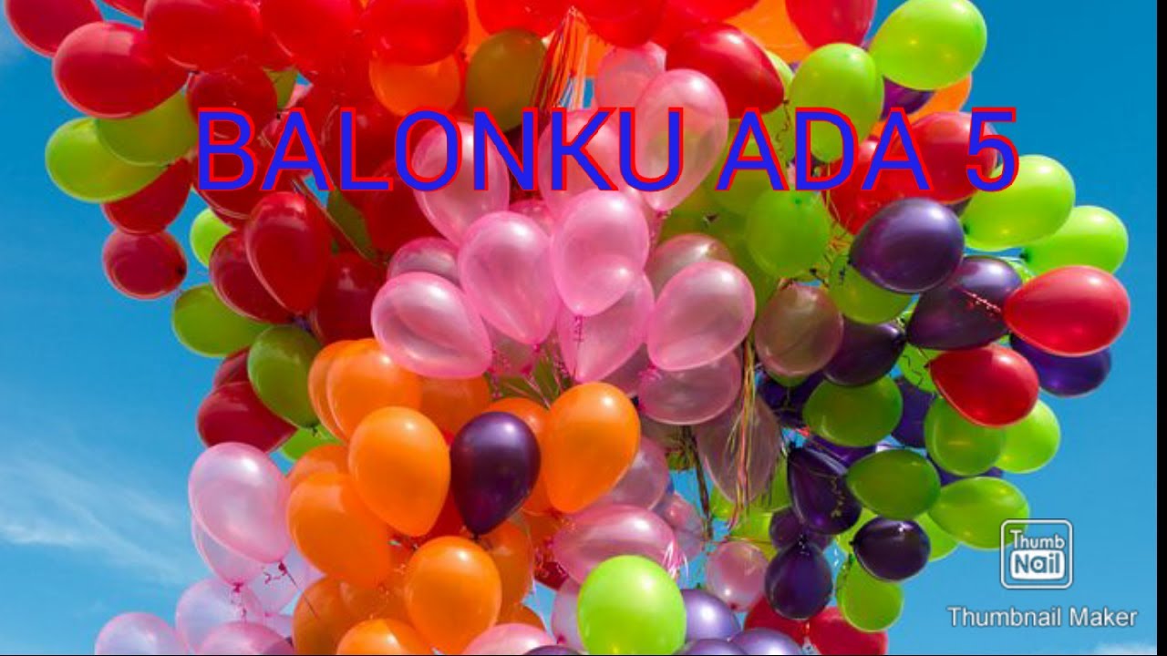 Balonku ada 5 ter populer (new version) #laguanak #nocopyright #balonku ...