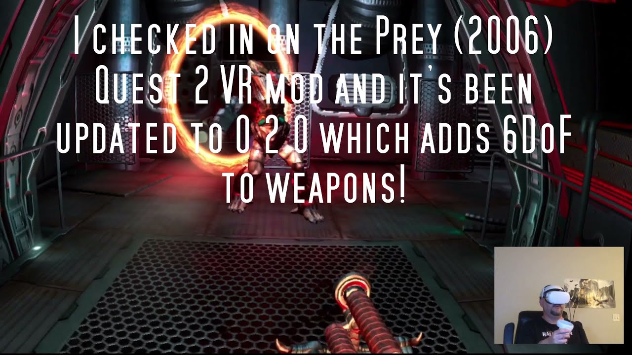 The Prey 2006 Quest 2 VR mod's latest update adds 6DoF to weapons ...