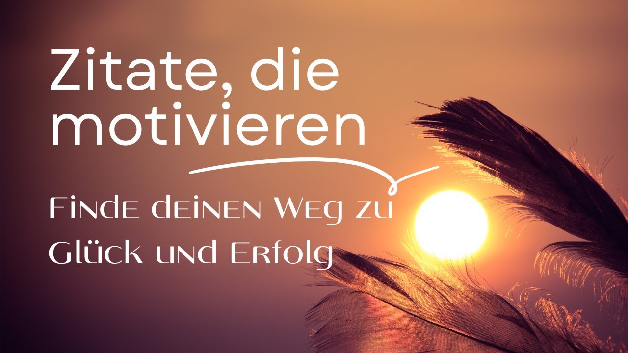 Zitate die motivieren, finde deinen Weg zu Glück und Erfolg #zitate # ...