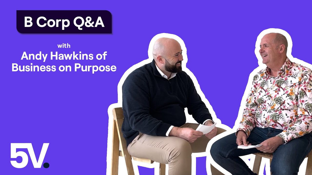What is B-Corp? | Q&A with Andy Hawkins, Business on Purpose - YouTube