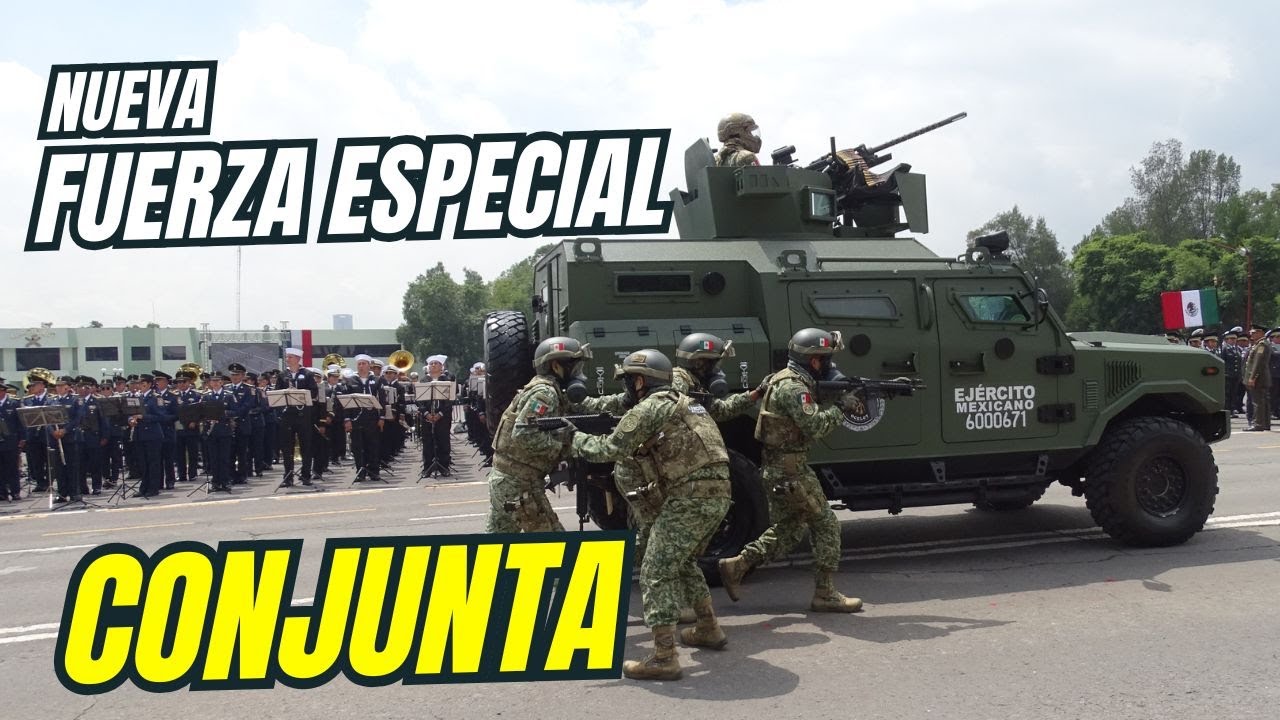Nueva Fuerza Especial Conjunta de la secretaria de la Defensa Nacional ...