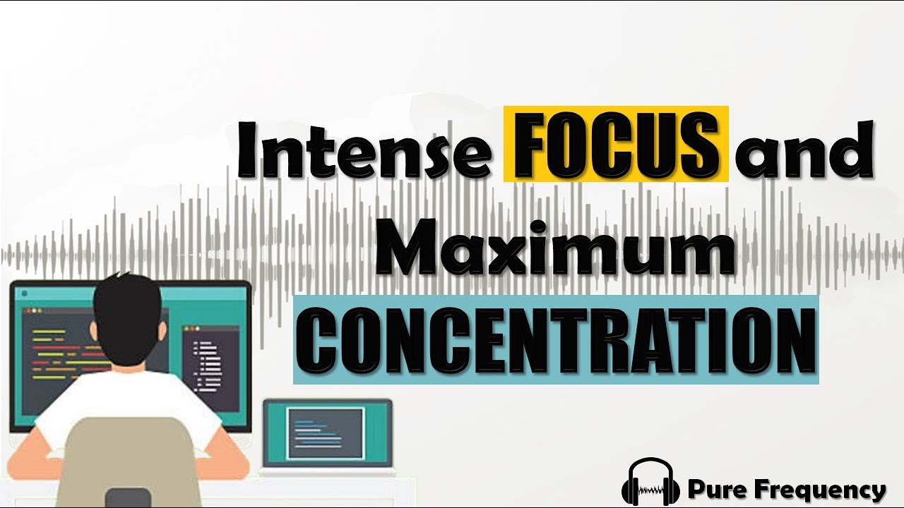HIGH PRODUCTIVITY – Intense FOCUS and Maximum CONCENTRATION - YouTube