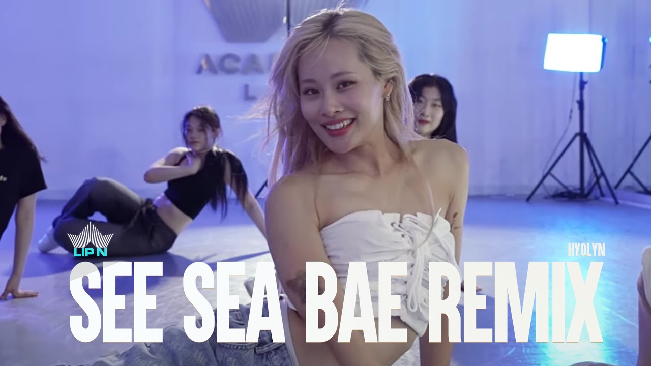 Hyolyn - See Sea, BAE (퀸덤2 ver.) │ Lip N CHOREOGRAPHY - YouTube
