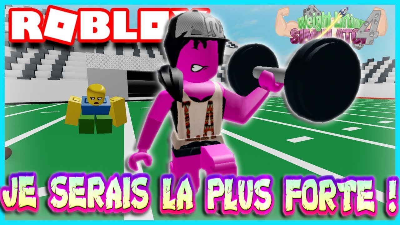 JE SERAIS LA PLUS FORTE !! | Roblox Weight Lifting Simulator 4 - YouTube