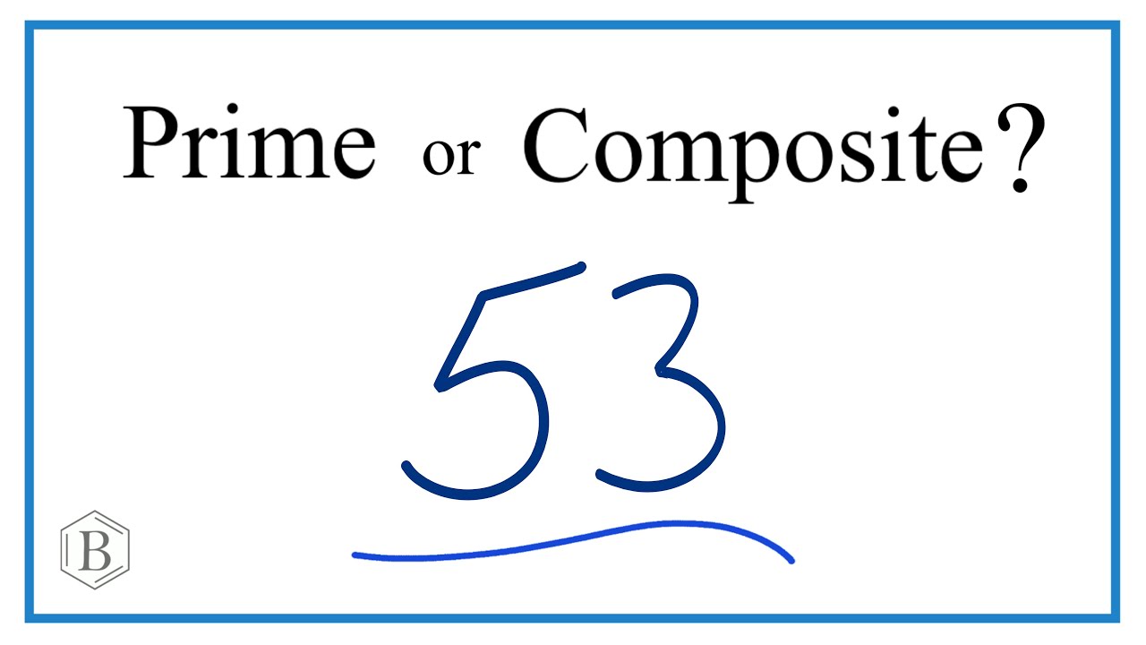 Is 53 A Prime Or Composite Number YouTube is-53-a-prime-or-composite-number-youtube