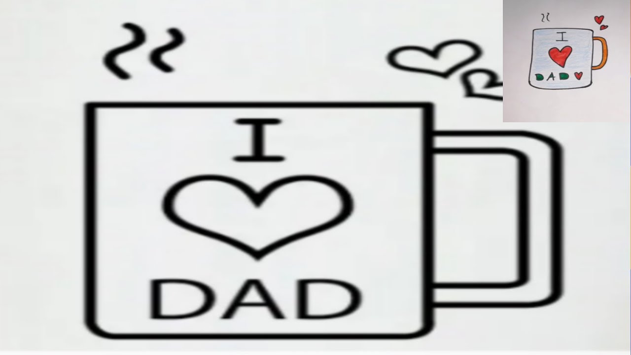 HOW TO DRAW I LOVE DAD COFFEE MUG ,STEP BY STEP, - YouTube
