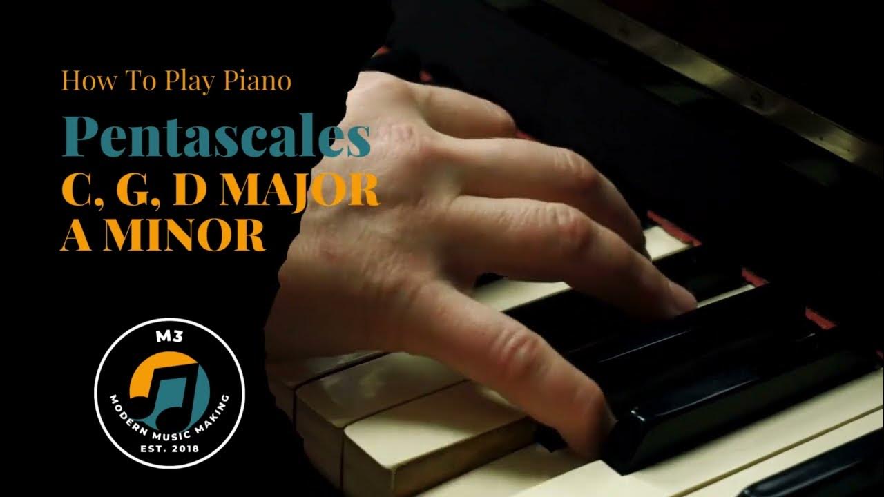 Piano Pentascales: C Major, G Major, D Major, and A minor - YouTube