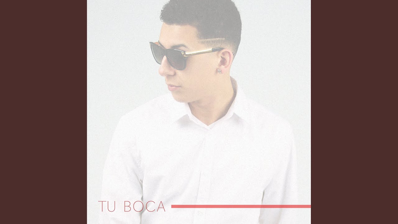 Tu Boca - YouTube