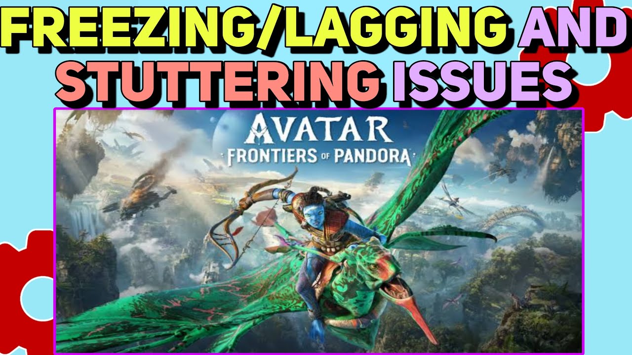 How To Fix Freezing and Stuttering issues in Avatar Frontiers of ...