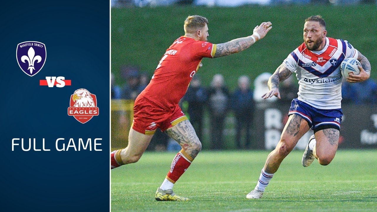 FULL GAME | Sheffield Eagles vs Trinity | Betfred Championship - YouTube