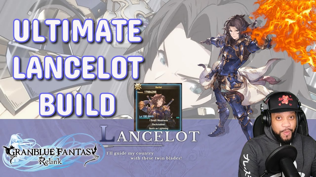 Granblue Fantasy Relink - The Ultimate Lancelot Build | Proto Bahamut ...