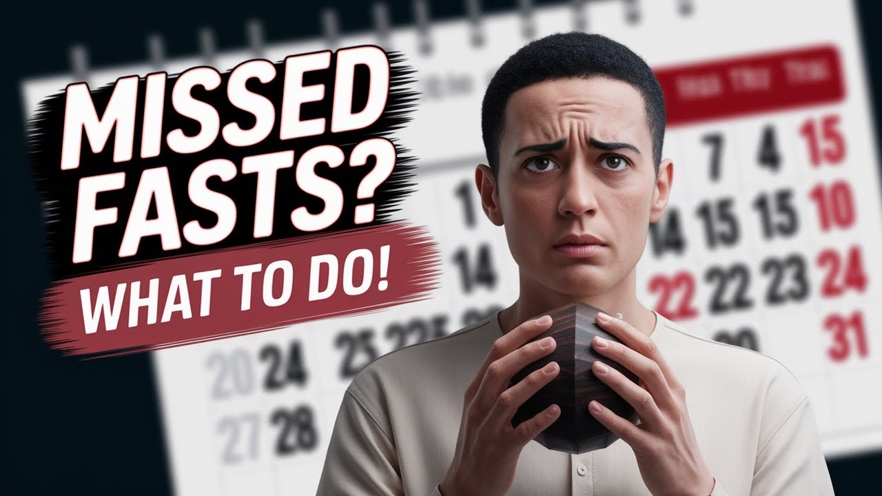 How to Make Up Your Missed Fasts the Right Way! - YouTube