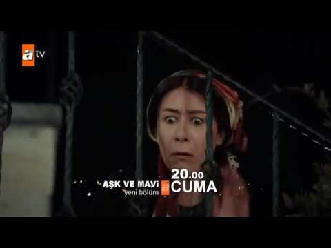 aşk ve mavi 24 -bölüm fragmanı.