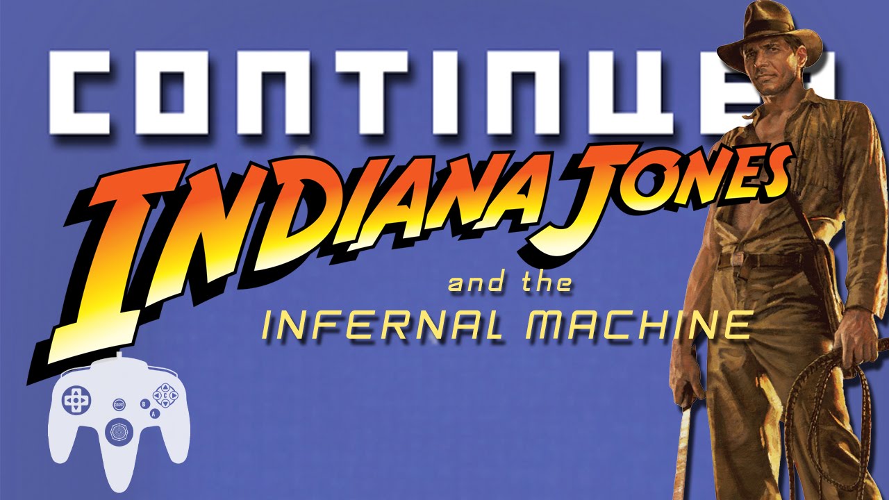 Indiana Jones and the Infernal Machine (N64) - Continue? - YouTube