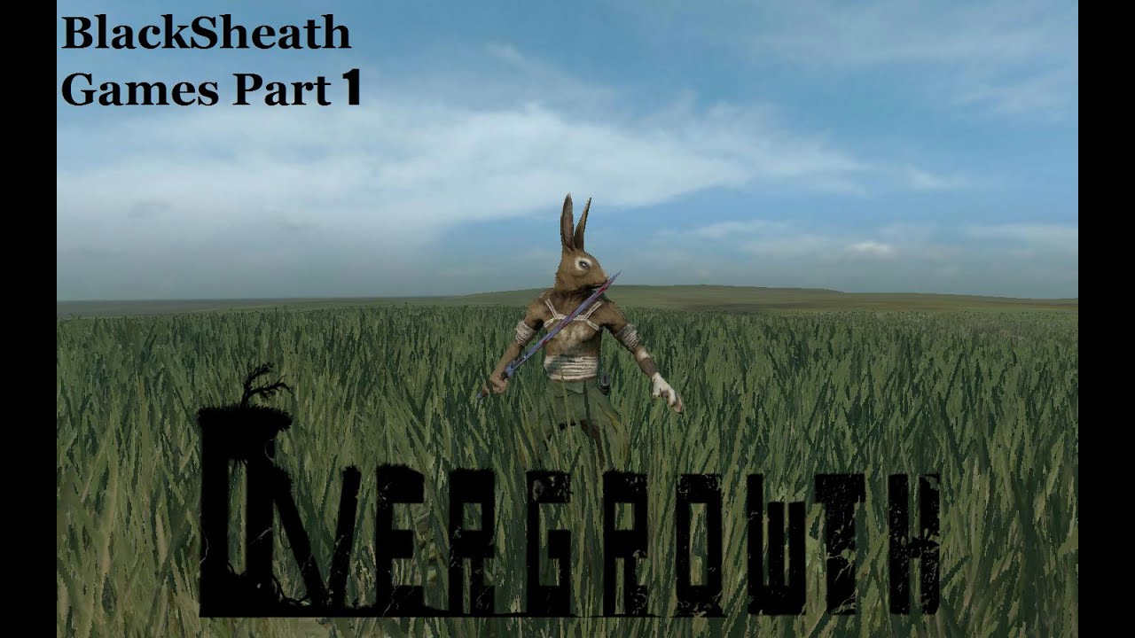 Overgrowth Gameplay P#1 and First VIDEO! - YouTube