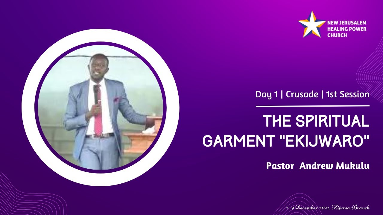 Day 1 - | Kijuma Crusade | The spiritual garment "Ekijwaro" - Pastor ...