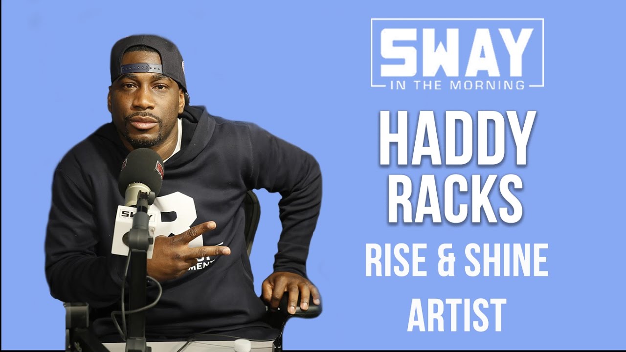 Haddy Racks Breaks Down Lyrics, Talks Trapping & Performs Live | Sway's ...