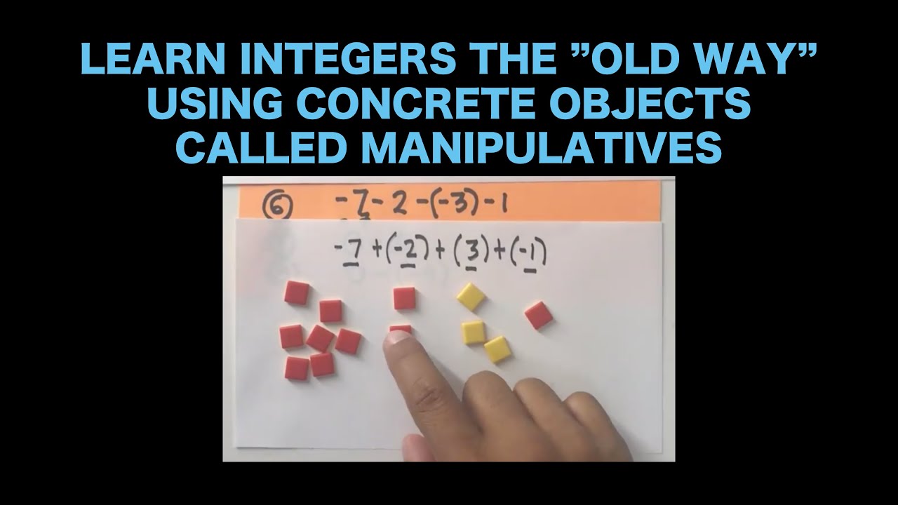 Learn Integers the OLD Way, Using Concrete Objects We Call ...
